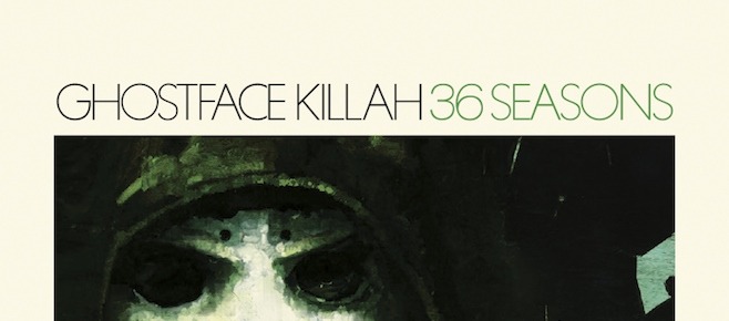 Album Review: Ghostface Killah, 36 Seasons – Soul In Stereo