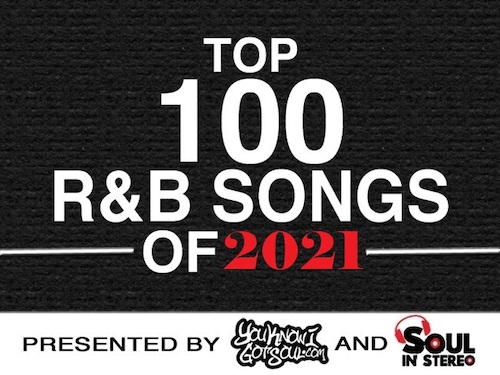 THE 100 BEST R&B SONGS OF 2021, PRESENTED BY SOUL IN STEREO X ...