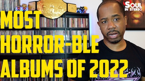 The Most Horror-ble Albums of 2022 | The Soul In Stereo Sessions – Soul ...